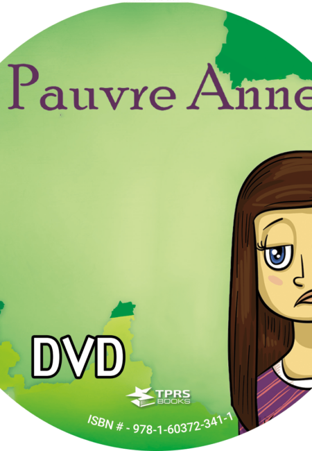 Pauvre Anne - Novel - Past & Present Tense Versions (French) - TPRS Books